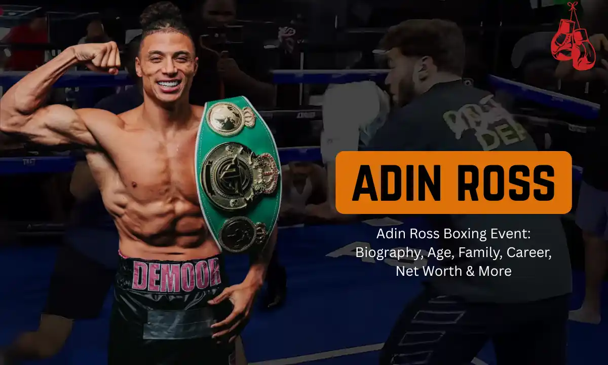 Adin Ross Boxing Event: Biography, Age, Family, Career, Net Worth ...